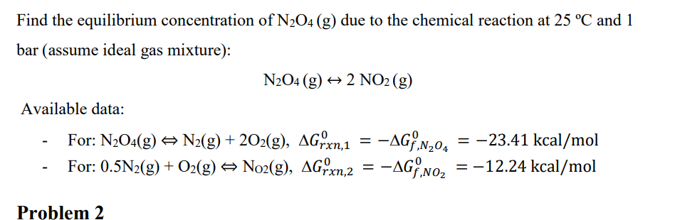 Solved Find the equilibrium concentration of N2O4( g) due to | Chegg.com