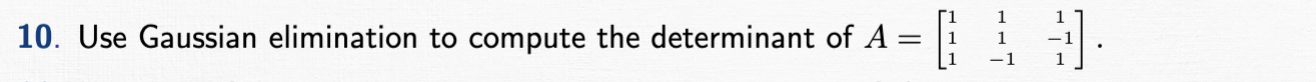 Solved 10. Use Gaussian elimination to compute the | Chegg.com