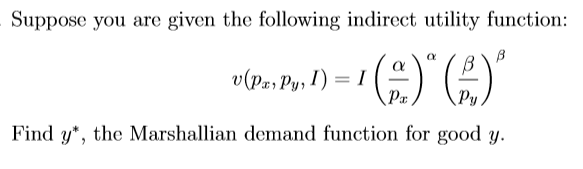 Solved Suppose you are given the following indirect utility | Chegg.com