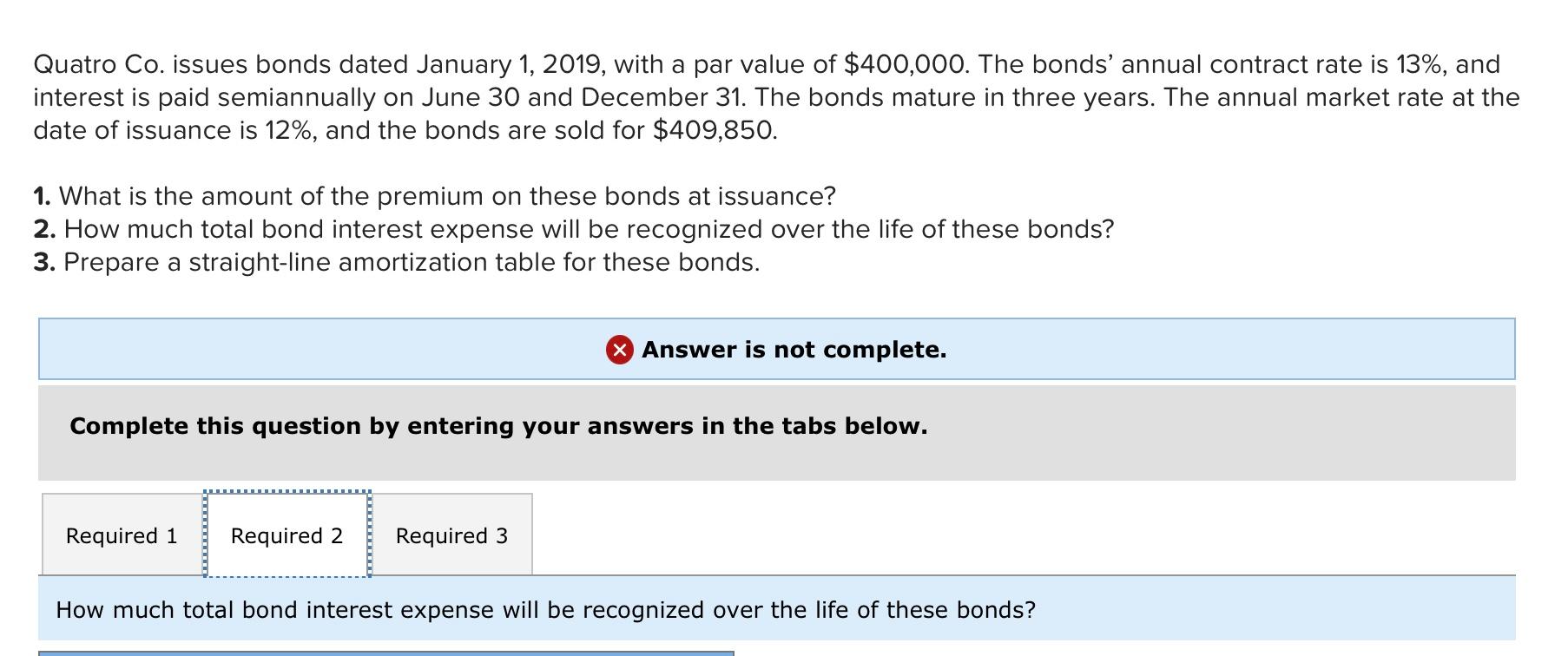 Solved Quatro Co. issues bonds dated January 1, 2019, with a | Chegg.com