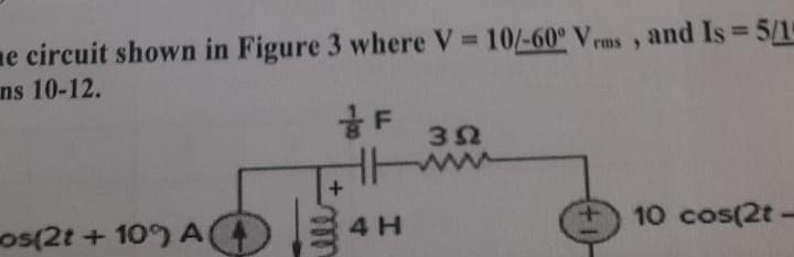 Solved circuit shown in Figure 3 where V=10/−60∘Vrms, and Is | Chegg.com