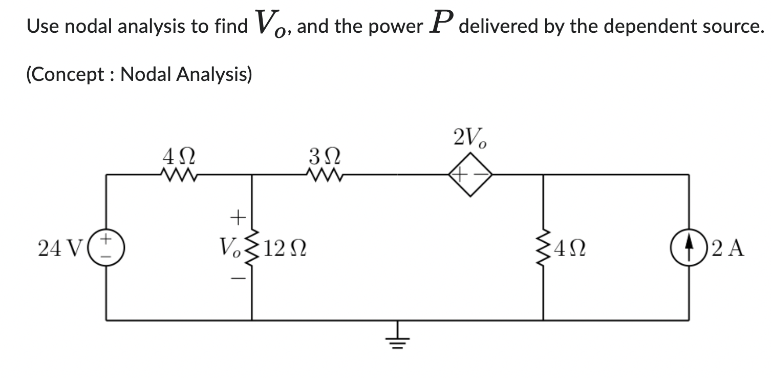 Solved Use nodal analysis to find Vo, and the power P | Chegg.com