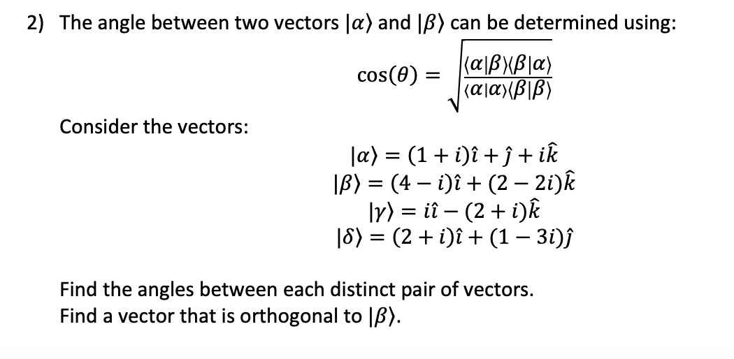 Solved = 2) The angle between two vectors (a) and IB) can be | Chegg.com