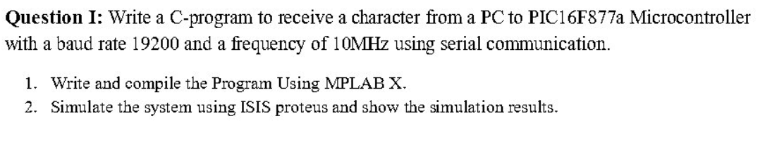 Solved Question I: Write a C-program to receive a character | Chegg.com