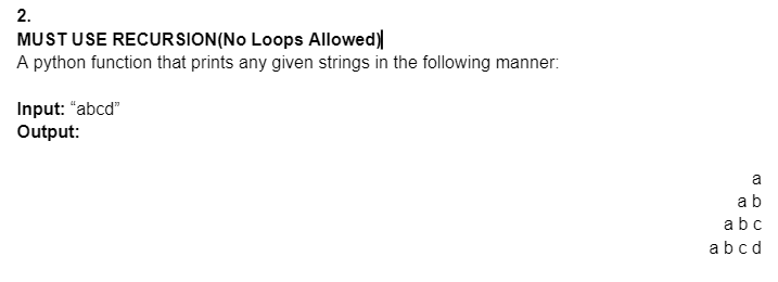Solved 2 Must Use Recursionno Loops Allowed A Python 