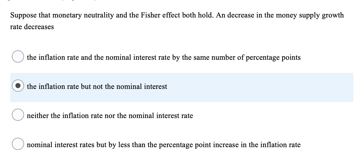 Solved Suppose that monetary neutrality and the Fisher | Chegg.com