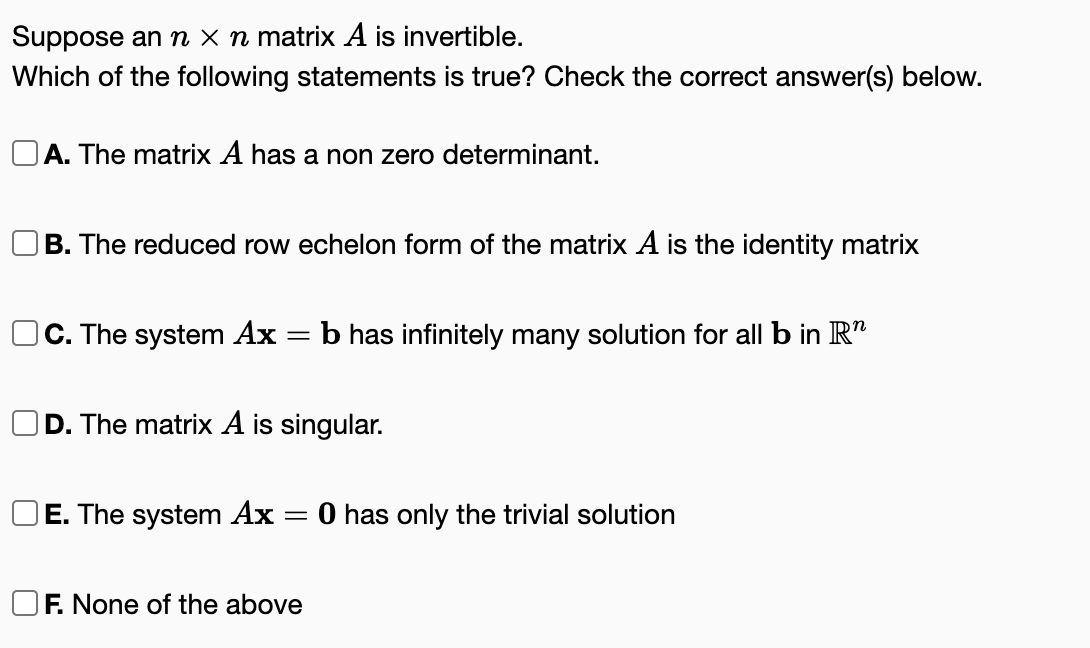 Solved Suppose an n×n matrix A is invertible. Which of the | Chegg.com