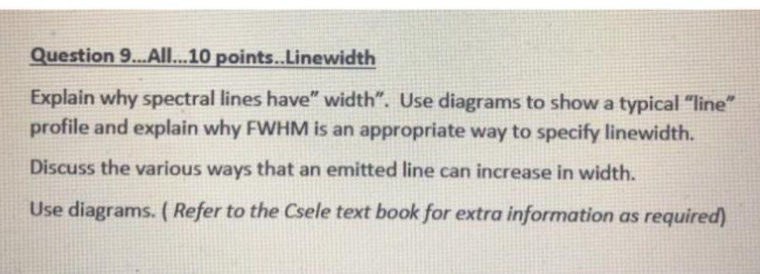 Solved Question 9...All...10 points..Linewidth Explain why | Chegg.com