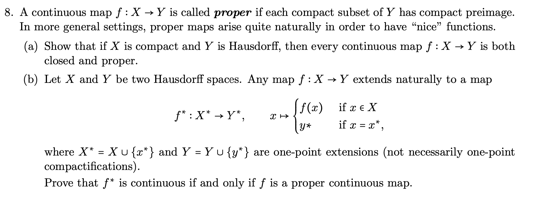 Solved 8. A continuous map f:X → Y is called proper if each | Chegg.com
