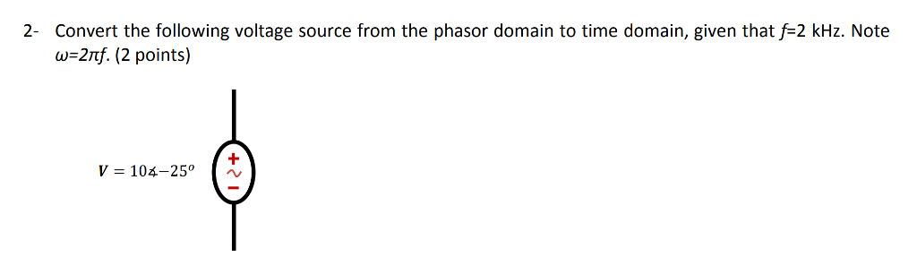 Solved 2- Convert the following voltage source from the | Chegg.com
