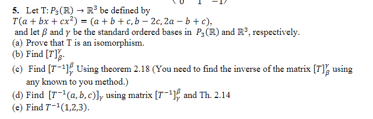 Solved 5. Let T:P3(R)→R3 be defined by | Chegg.com