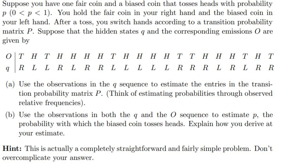 Suppose you have one fair coin and a biased coin that | Chegg.com