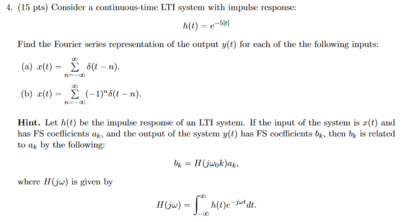 Solved 4. (15 pts) Consider a continuous-time LTI system | Chegg.com