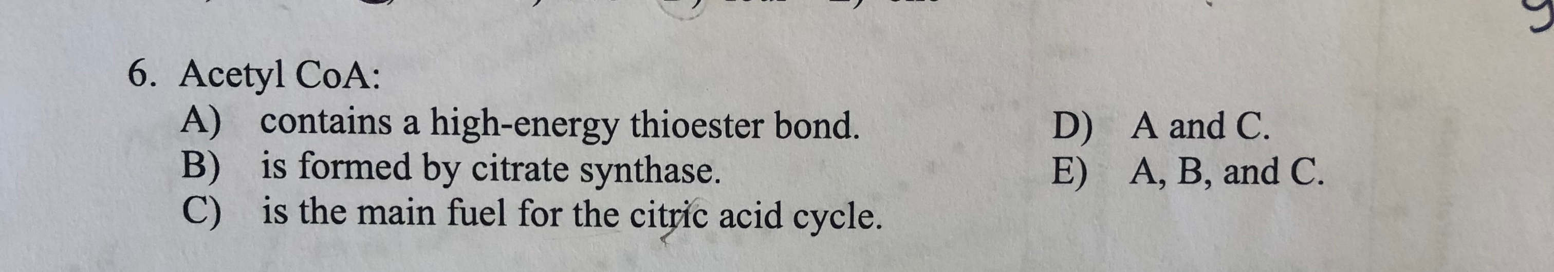 Solved 6. Acetyl CoA: A) contains a high-energy thioester | Chegg.com