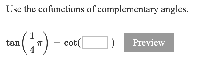 Solved Use the cofunctions of complementary angles. tan ( ~) | Chegg.com