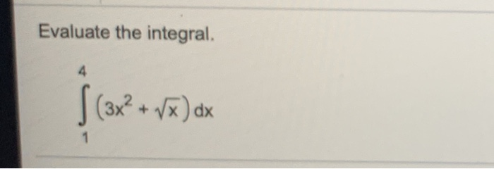 Solved Evaluate the following integral. x(x-4)dx Evaluate | Chegg.com