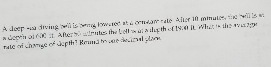 Solved A deep sea diving bell is being lowered at a constant | Chegg.com