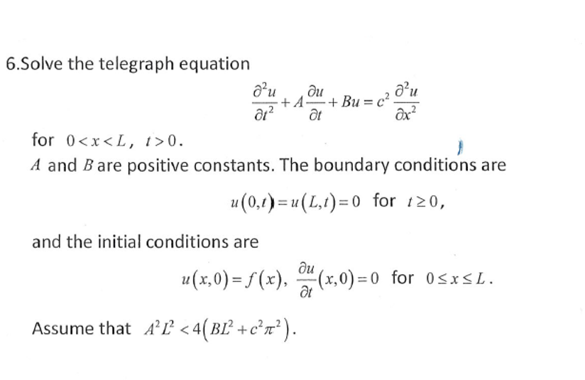 Solved 6.Solve the telegraph equation 2 or ot ax for 0 | Chegg.com