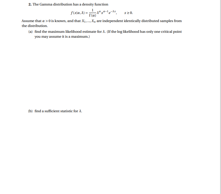 Solved 2. The Gamma distribution has a density function | Chegg.com