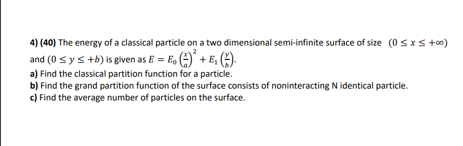 Solved 4) (40) The energy of a classical particle on a two | Chegg.com