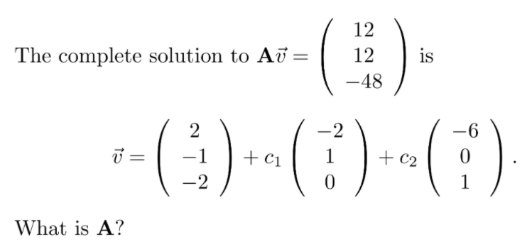 Solved The complete solution to Aŭ= 12 12 -48 is --(3)()+() | Chegg.com