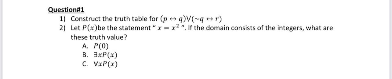 Solved Question#1 1) Construct the truth table for (p + | Chegg.com