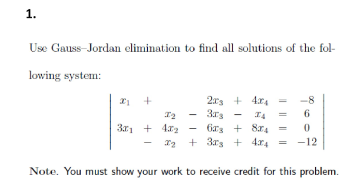 Solved 1. Use Gauss-Jordan elimination to find all solutions | Chegg.com