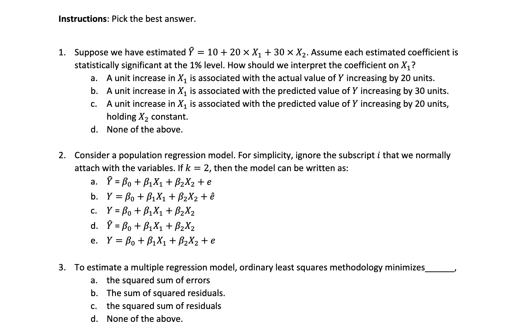 Solved 1. Suppose we have estimated Y^=10+20×X1+30×X2. | Chegg.com