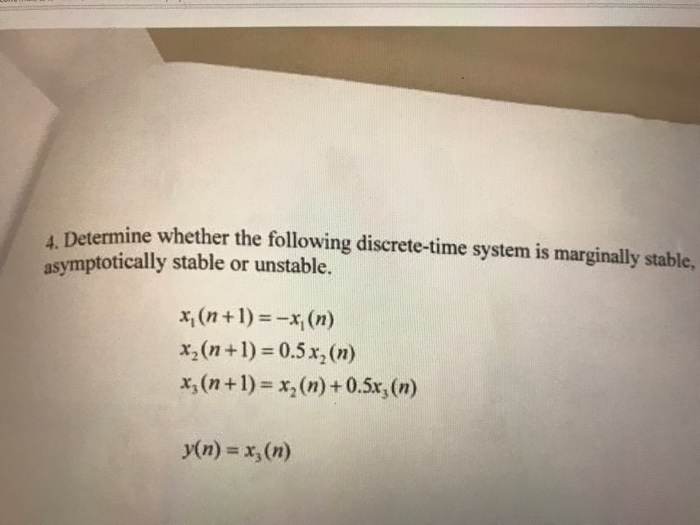 Solved Determine whether the following discrete-time system | Chegg.com