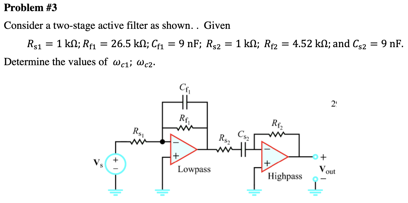 Solved Problem #3 Consider a two-stage active filter as | Chegg.com