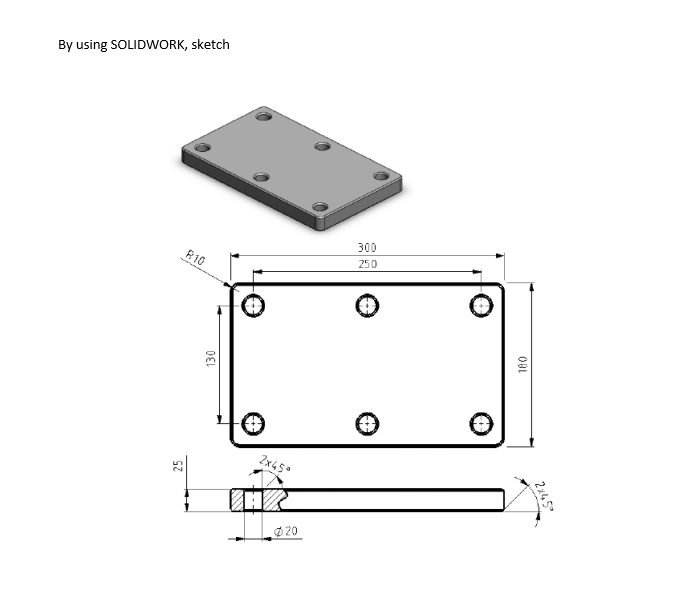 Solved By using SOLIDWORK, sketch R10 300 250 130 180 2x450 | Chegg.com
