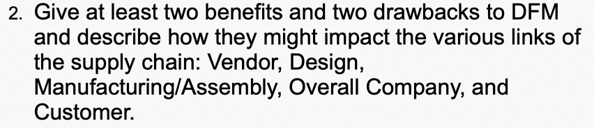 Solved 2. Give at least two benefits and two drawbacks to | Chegg.com