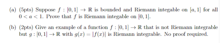 Solved (a) (5pts) Suppose f : [0,1] → R is bounded and | Chegg.com
