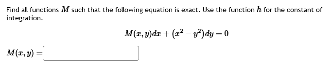 Solved Find all functions M such that the following equation | Chegg.com