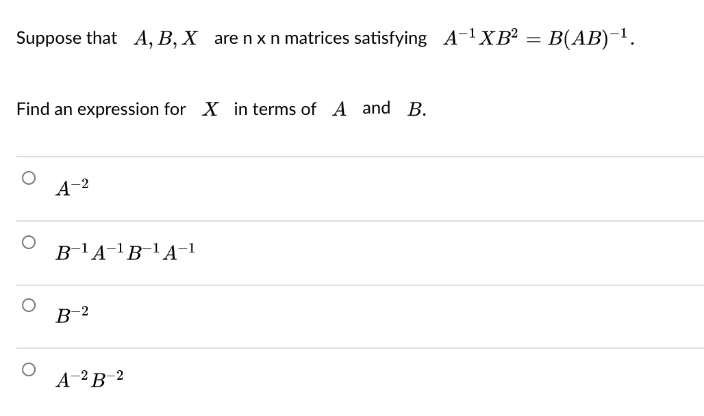 Solved Suppose that A, B, X are nx n matrices satisfying | Chegg.com