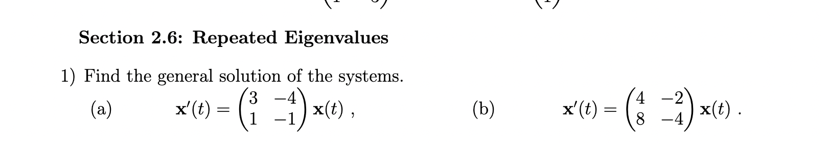 Solved Section 2.6: Repeated Eigenvalues 1) Find the general | Chegg.com