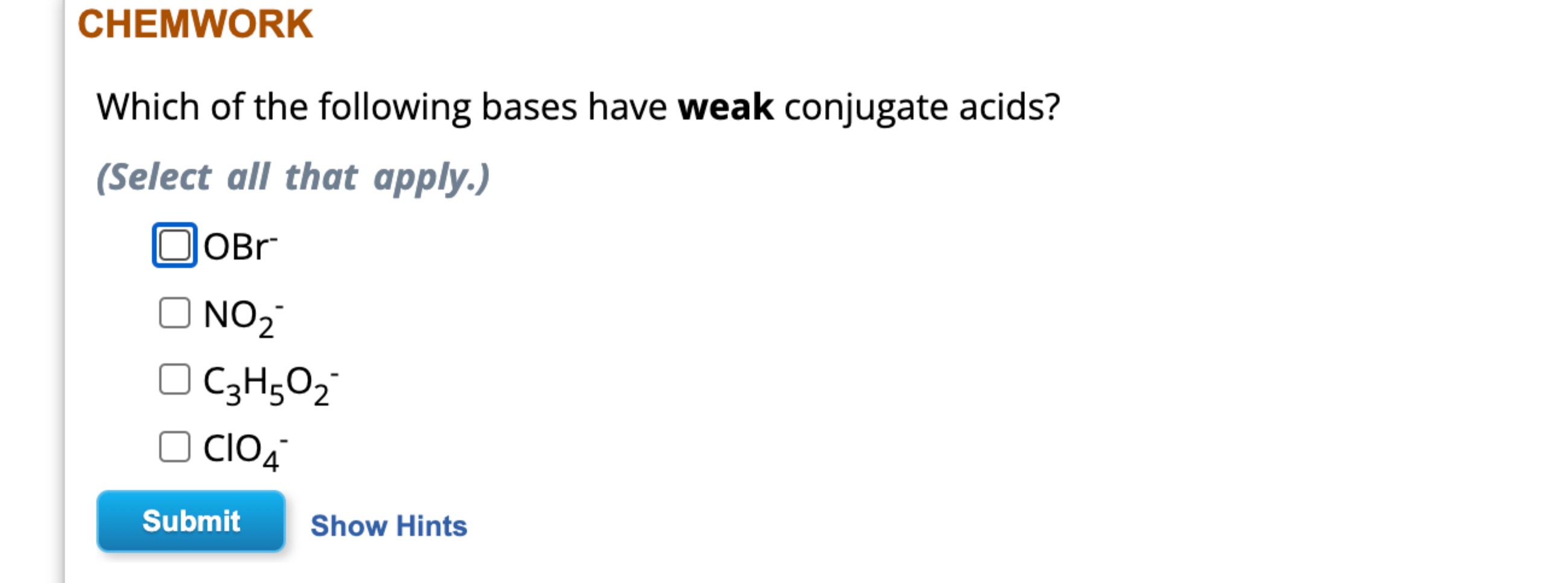 Solved CHEMWORKWhich of the following bases have weak | Chegg.com