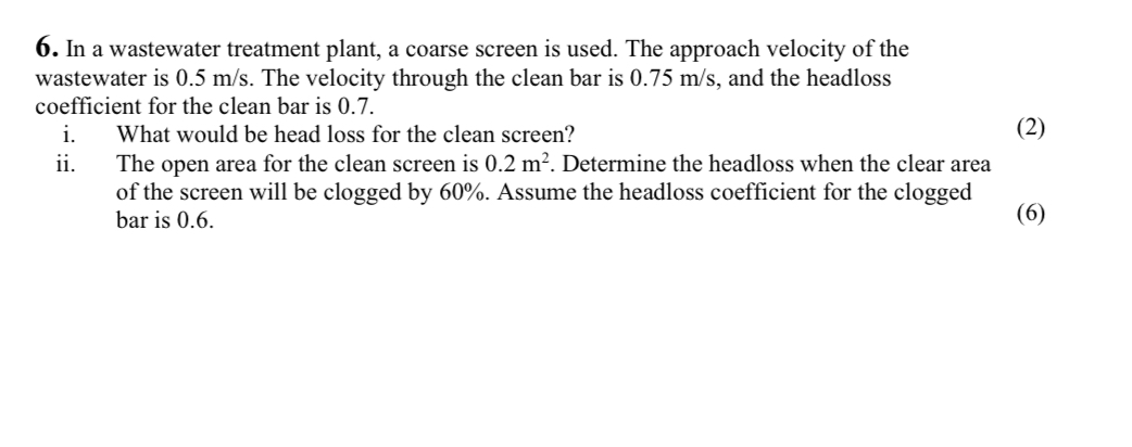 Solved 6. In a wastewater treatment plant, a coarse screen | Chegg.com