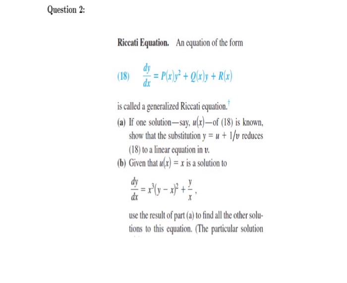 Solved Riccati Equation. An equation of the form dy/dx = | Chegg.com