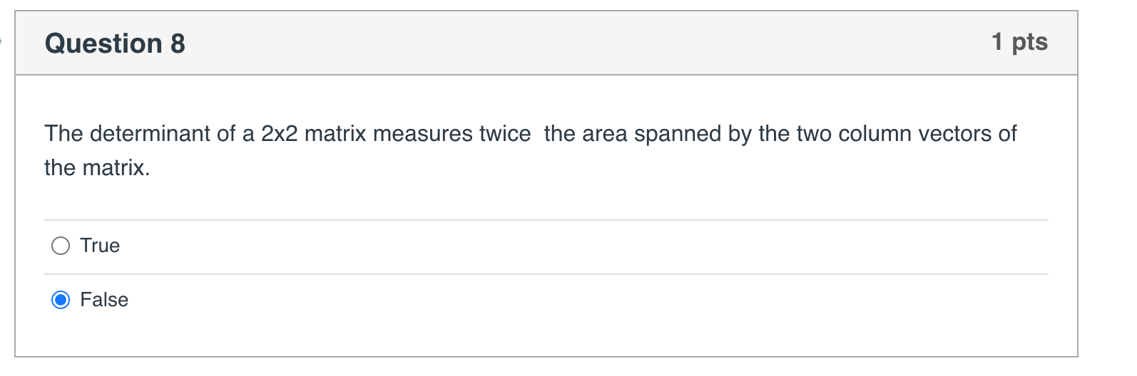 Solved Question 8 1 pts The determinant of a 2x2 matrix | Chegg.com