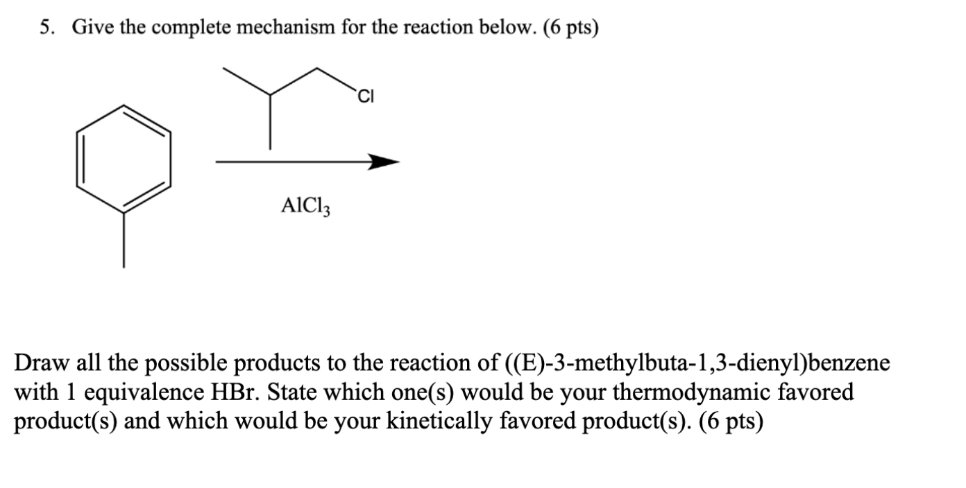Solved 5. Give the complete mechanism for the reaction | Chegg.com