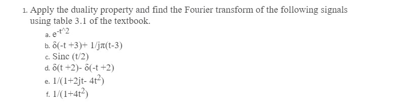 Solved 1. Apply the duality property and find the Fourier | Chegg.com