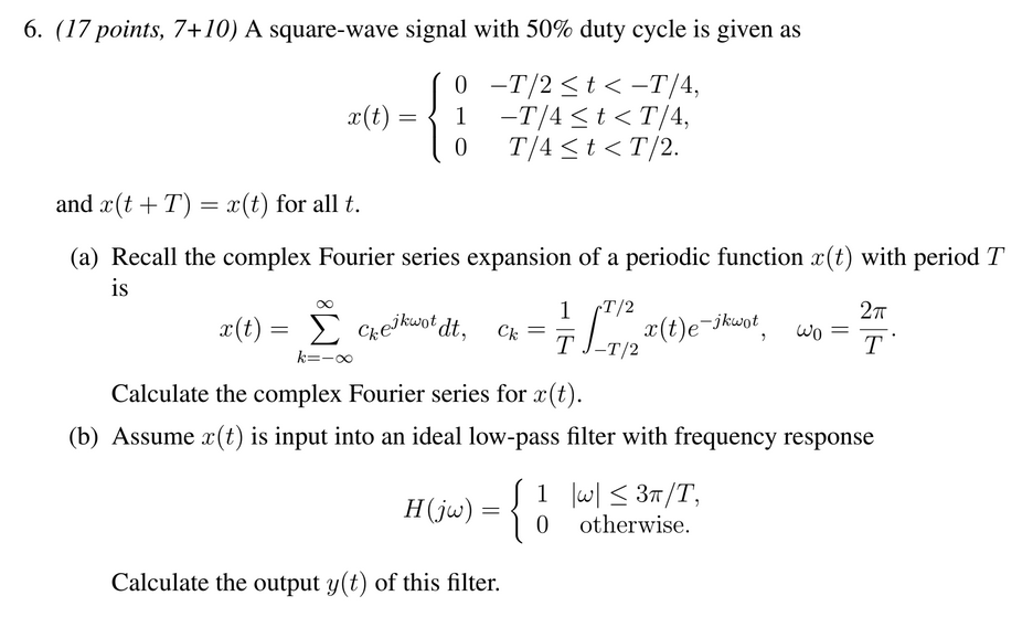 Solved 6. (17 points, 7+10) A square-wave signal with 50% | Chegg.com
