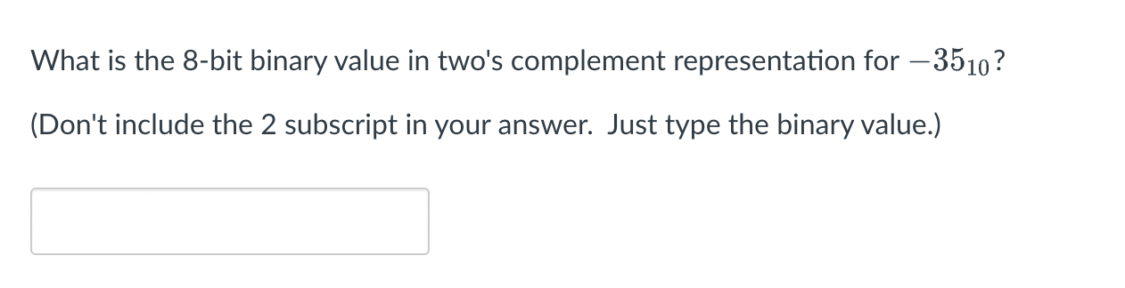 Solved What is the 8-bit binary value in two's complement | Chegg.com