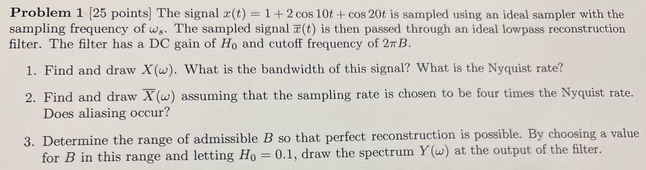 Solved Problem 1 [25 points] The signal | Chegg.com