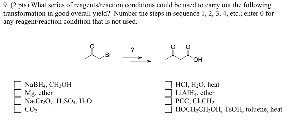 Solved 9. (2 pts) What series of reagents/reaction | Chegg.com