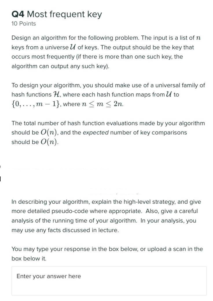 Solved Q4 Most frequent key 10 Points Design an algorithm | Chegg.com