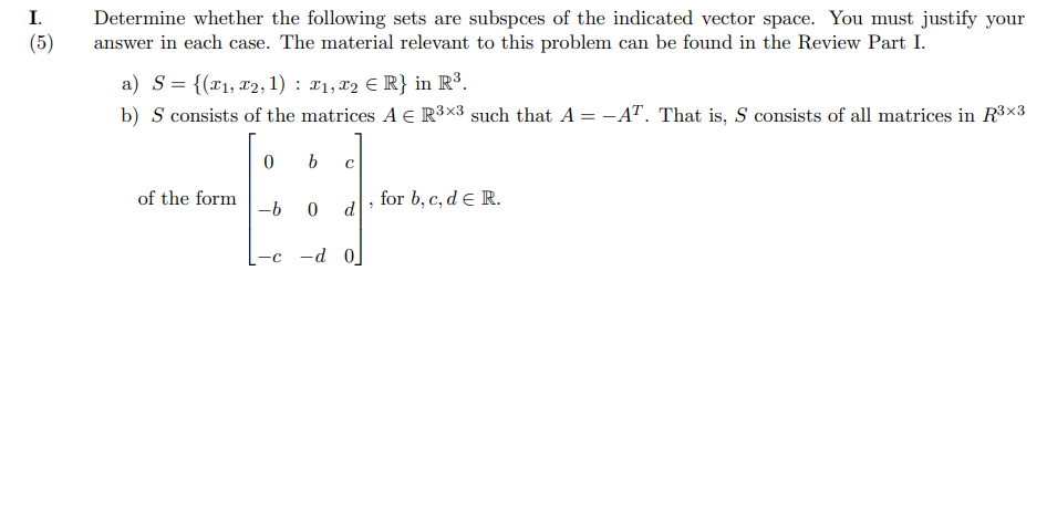 Solved Determine whether the following sets are subspces of | Chegg.com