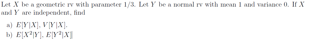 Solved Let X be a geometric rv with parameter 1/3. Let Y be | Chegg.com