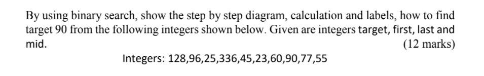 Solved By using binary search, show the step by step | Chegg.com